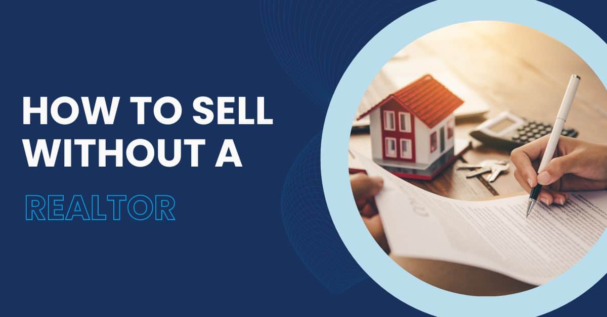 Here’s How to Sell a House Without a Realtor